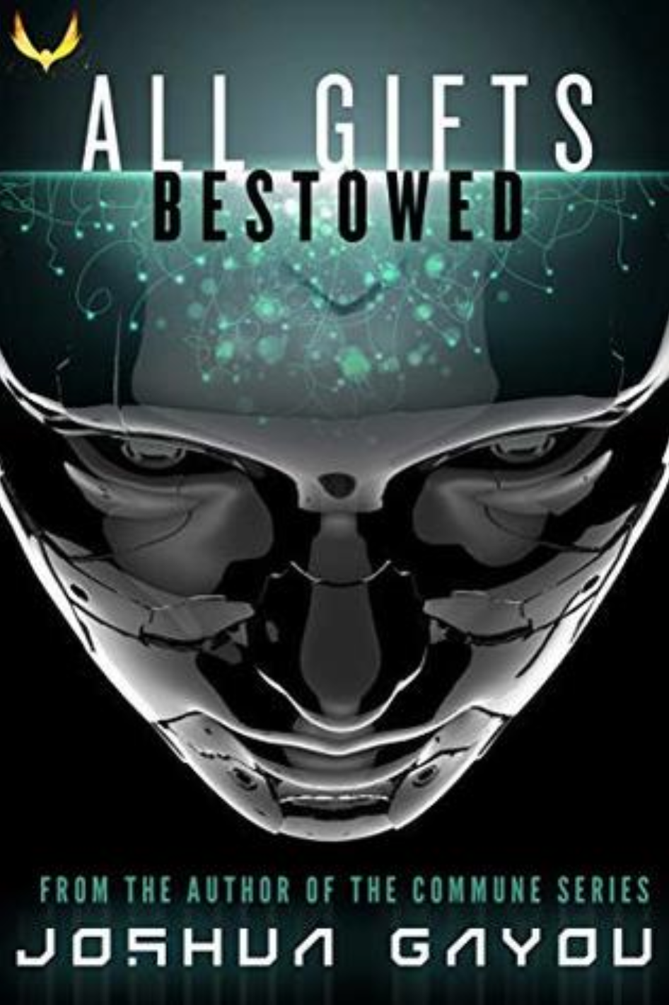 All Gifts, Bestowed An Artificial Intelligence Thriller by Joshua Gayou