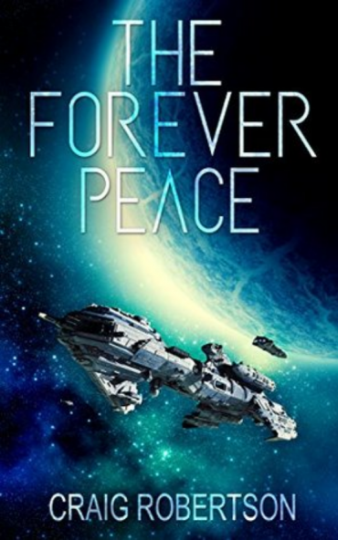 The Forever Peace (The Forever Book 6) by Craig Robertson